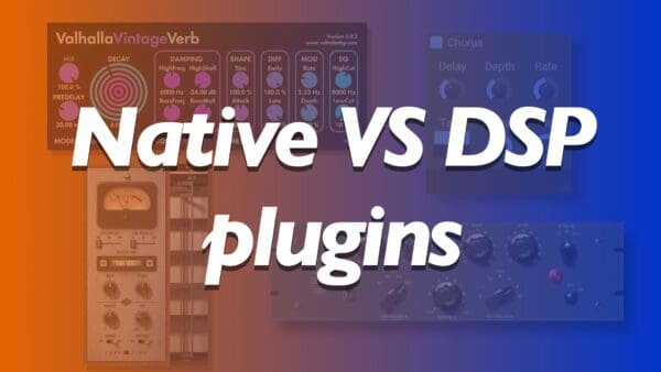 What Is The Difference Between Native And DSP Plugins